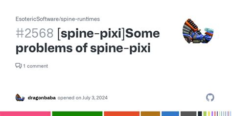 [spine pixi]some problems of spine pixi · issue 2568 · esotericsoftware spine runtimes · github