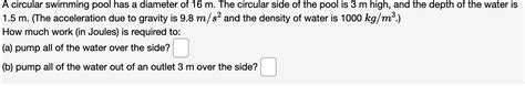 Solved A Circular Swimming Pool Has A Diameter Of 16m T
