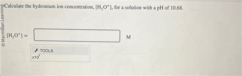 Solved ∞calculate The Hydronium Ion Concentration H3o