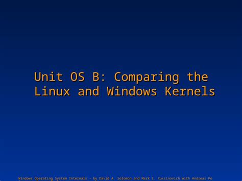Ppt Windows Operating System Internals By David A Solomon And Mark E Russinovich With
