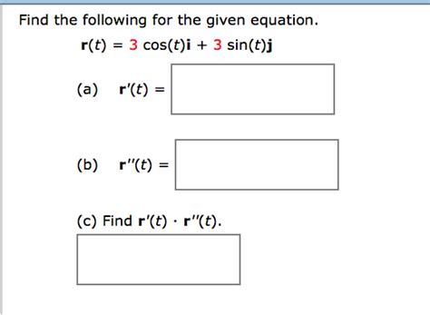 solved find the following for the given equation r t 3