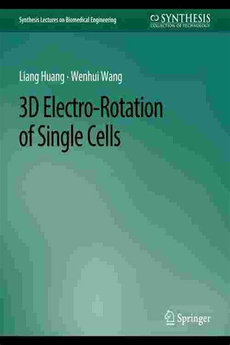 Pdf 3d Electro Rotation Of Single Cells By Liang Huang Ebook Perlego