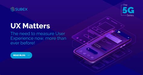 The 5g Series Why User Experience Matters More Than Ever Before