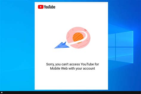 Sorry You Cant Access Youtube For Mobile Web Fix