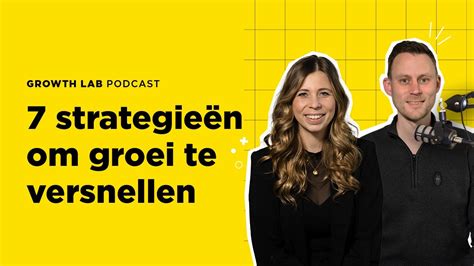 Growth Lab Podcast 7 Strategieën Om Groei Te Versnellen Youtube