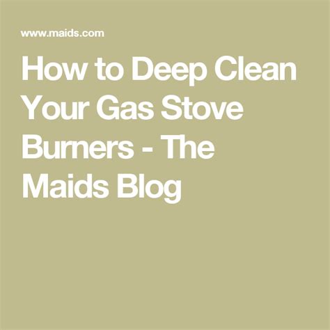 How To Deep Clean Your Gas Stove Burners The Maids Blog Clean Stove