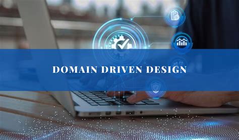 Domain Driven Design A Blueprint For Software Success