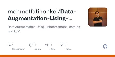 Github Mehmetfatihonkoldata Augmentation Using Reinforcement Learning And Llm Data