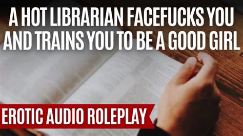 Seducing The Hot Librarian Pt After Hours M F Erotic Asmr Audio Roleplay Deep Voice
