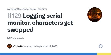 Logging Serial Monitor Characters Get Swopped · Issue 129 · Microsoftvscode Serial Monitor