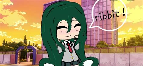 Yo This Is A Very Scruffy Tsuyu Asui Edit Sorry Gacha Life Amino