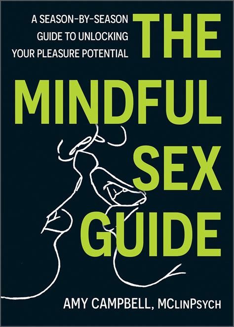 The Mindful Sex Guide A Season By Season Guide To Unlocking Your