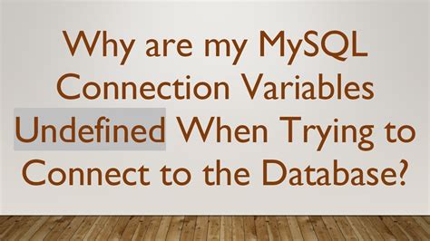 Why Are My Mysql Connection Variables Undefined When Trying To Connect To The Database Youtube
