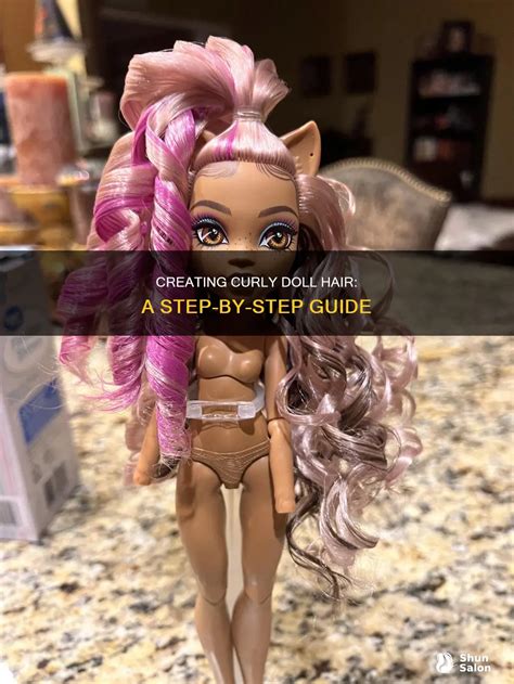 Creating Curly Doll Hair A Step By Step Guide Shunsalon
