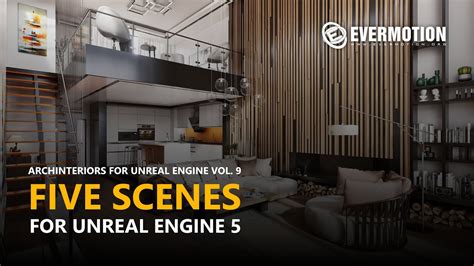 archinteriors for unreal engine 5 vol 9 five scenes for unreal