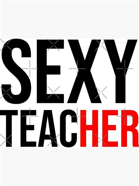 Sexy Teacher Her Poster For Sale By Heriiye Redbubble