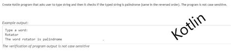 Solved Create Kotlin Program That Asks User To Type String Chegg Com