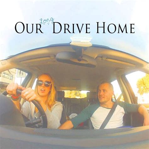 Our Long Drive Home