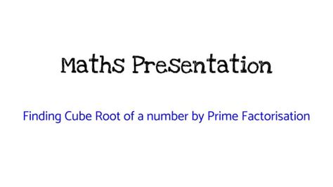 Cube Root By Prime Factorisation Pptx Games And Puzzles Hobbies