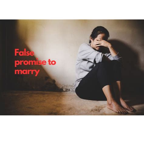 Unraveling The Legal Knot Deceptive Sex And The Complexity Of ‘consent In False Promise To