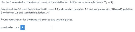 Solved Use The Formula To Find The Standard Error Of The Chegg Com