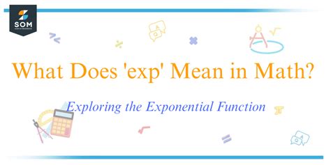 What Does ‘exp Mean In Math Exploring The Exponential Function