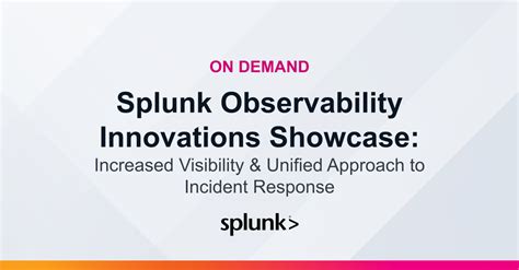Splunk Observability Innovations Showcase Increased Visibility And A