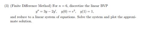 solved 3 finite difference method for n 6 discretize