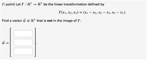 Solved Point LetT R R Be The Linear Transformation Chegg Com