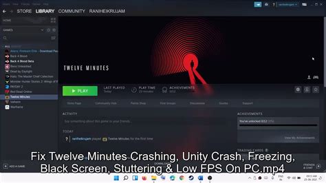 Fix Twelve Minutes Crashing Unity Crash Freezing Black Screen Stuttering And Low Fps On Pc