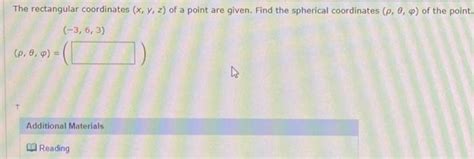 Solved The Rectangular Coordinates X Y Z Of A Point Are