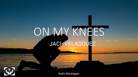 On My Knees By Jaci Velasquez With Lyrics Youtube
