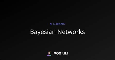 Bayesian Networks Ai Glossary By Posium