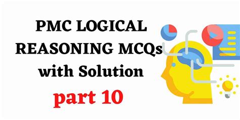 PMC MDCAT Logical Reasoning MCQs Part Wisegot