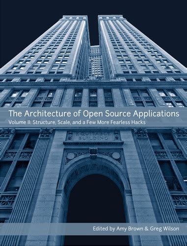 The Architecture Of Open Source Applications Leonid Mamchenkov