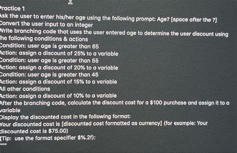 Solved Practice 1 Ask The User To Enter His Her Age Using Chegg Com