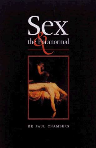 Sex The Paranormal Chambers Paul 9780713727630 Amazon Com Books