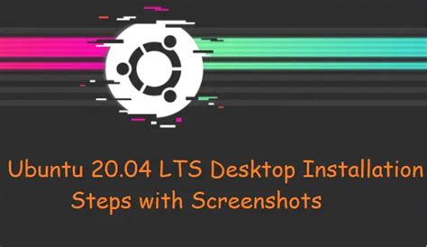 Ubuntu 20 04 LTS Desktop Installation Steps With Screenshots