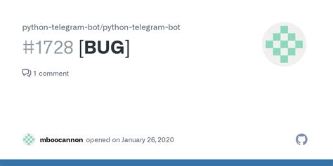 [bug] · issue 1728 · python telegram bot python telegram bot · github