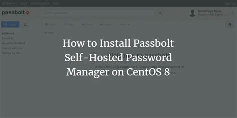 How To Install Passbolt Self Hosted Password Manager On Centos 8