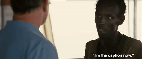 Captain Phillips Im The Captain Now On Make A 