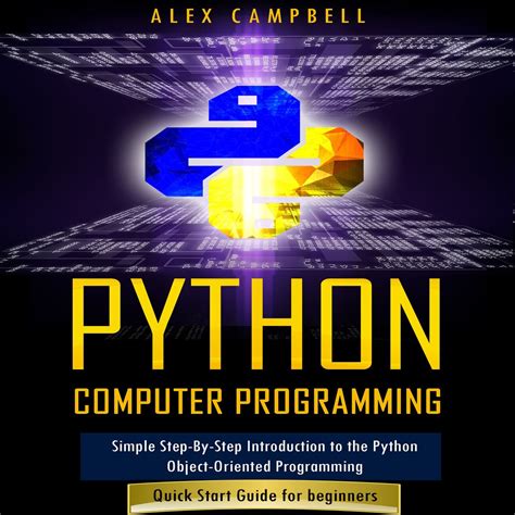 Python Computer Programming Audiobook By Alex Campbell Listen Free