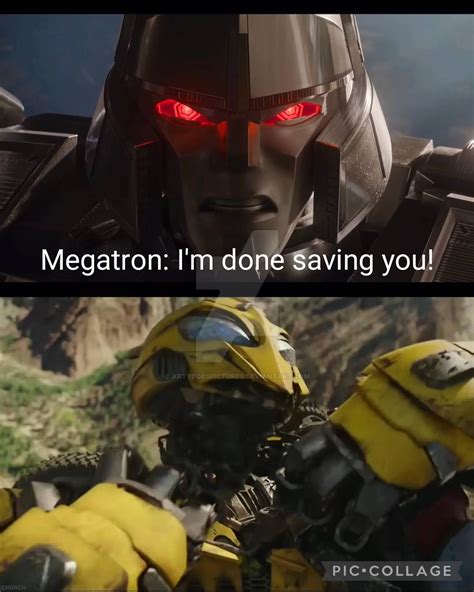 Megatron Is Done Saving Bumblebee By Artydoespictures On Deviantart