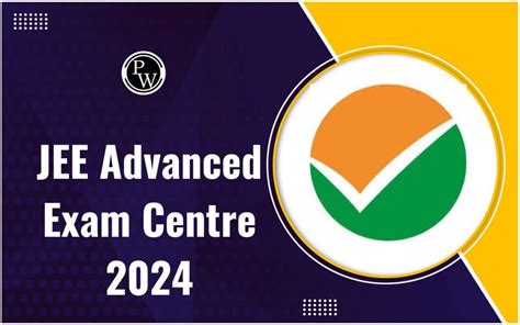 Jee Advanced Exam Centre 2024 List Revised Important Dates Foreign