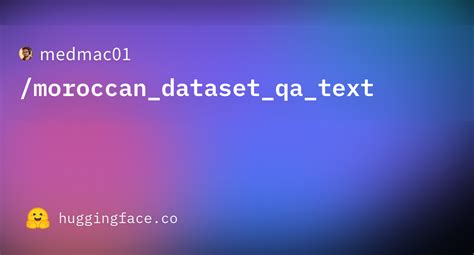 Medmac01 Moroccan Dataset Qa Text · Datasets At Hugging Face