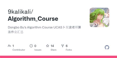 Github 9kalikali Algorithm Course Dongbo Bus Algorithm Course Ucas卜东波老师算法作业汇总