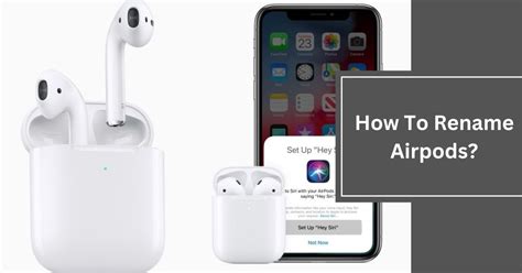 How To Rename Airpods Everyone Needs To Know How To Rename Airpods Everyone Needs To Know