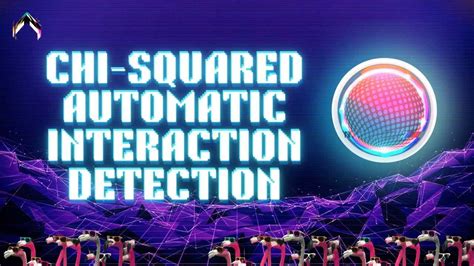 Chi Squared Automatic Interaction Detection In 60 Seconds Machine Learning Algorithms Youtube