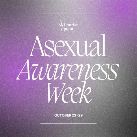 Happy Asexual Awareness Week 🖤🤍💜 Flourish Point Inc