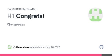 Congrats · Issue 1 · Duui3111bettertaskbar · Github